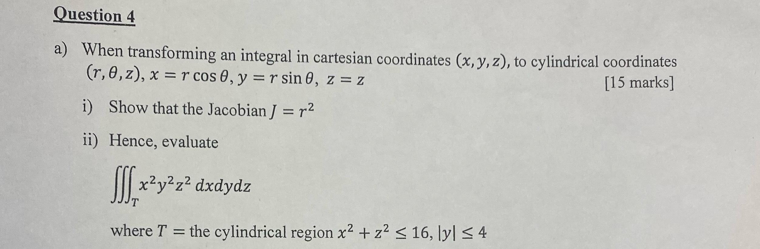 Solved Question 4a) ﻿When transforming an integral in | Chegg.com
