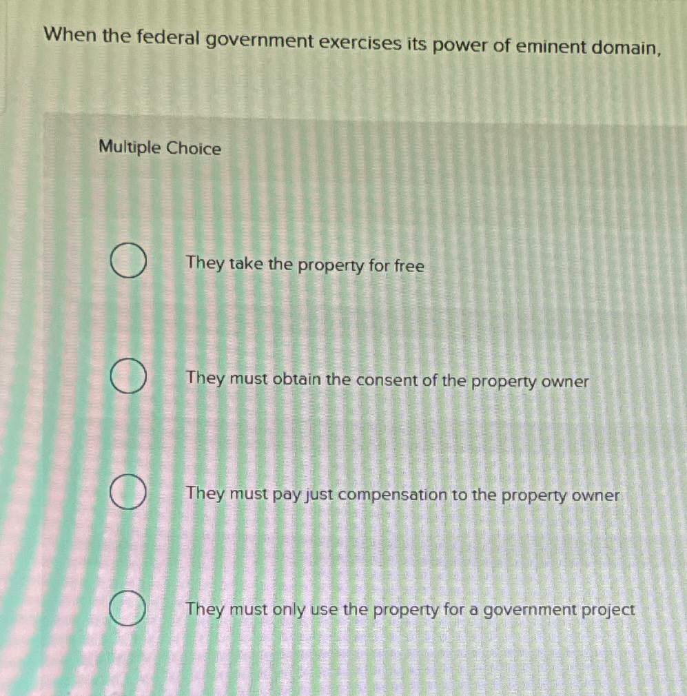 Solved When the federal government exercises its power of | Chegg.com