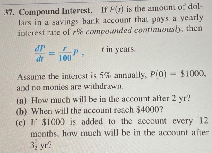 Solved 37. Compound Interest. If P(t) is the amount of dol- | Chegg.com