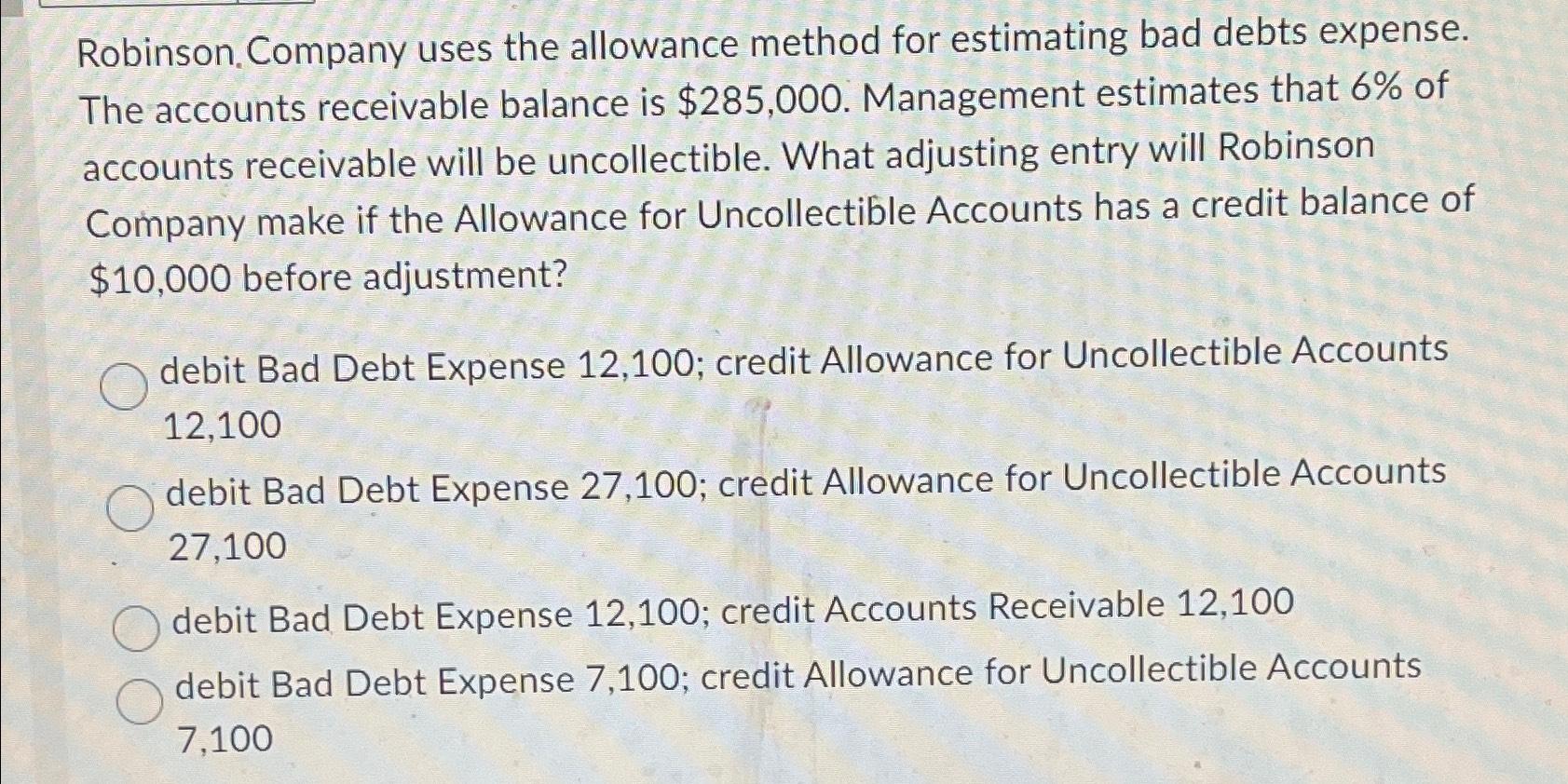 Solved Robinson. Company uses the allowance method for | Chegg.com