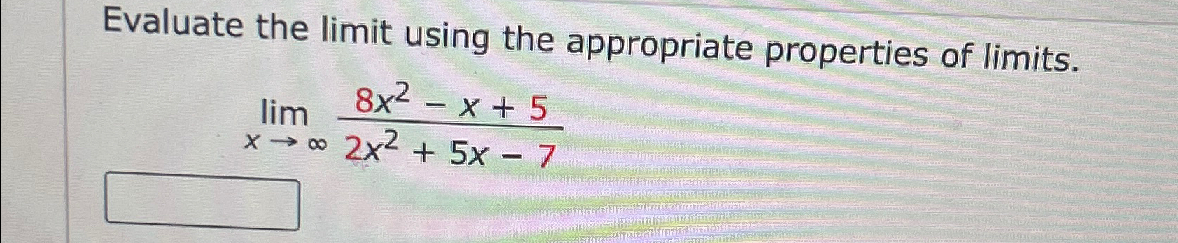 Solved Evaluate the limit using the appropriate properties | Chegg.com