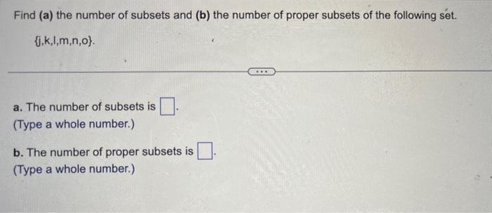 Solved Find (a) the number of subsets and (b) the number of | Chegg.com