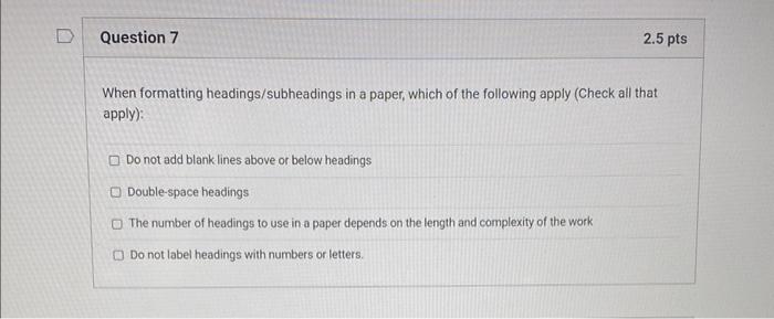 When formatting headings/subheadings in a paper, | Chegg.com