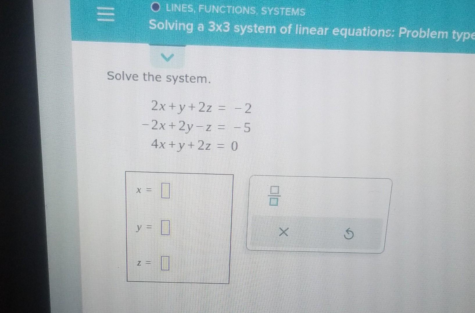 Solved Solve the system. 2x+y+2z−2x+2y−z4x+y+2z=−2=−5=0 | Chegg.com