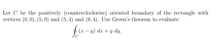 Solved Let C be the positively (counterclockwise) oriented | Chegg.com