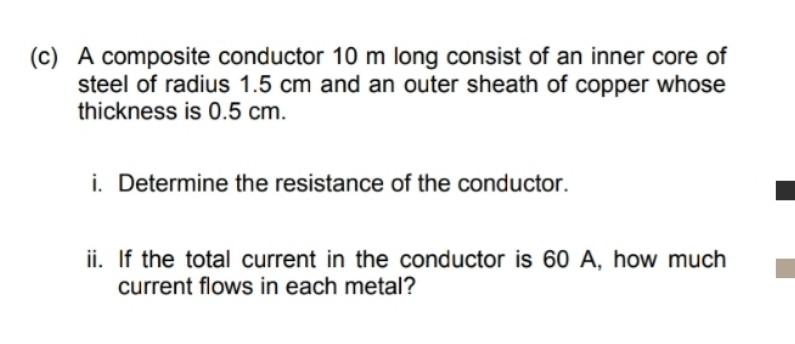 Solved (c) A composite conductor 10 m long consist of an | Chegg.com