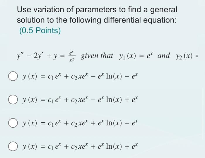 Solved Use variation of parameters to find a general | Chegg.com