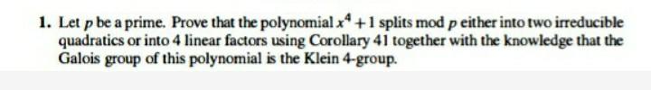 Solved 1. Let p be a prime. Prove that the polynomial x4+1 | Chegg.com