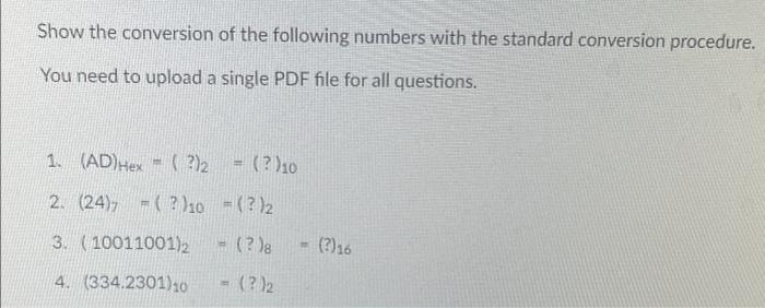 Solved Show the conversion of the following numbers with the | Chegg.com