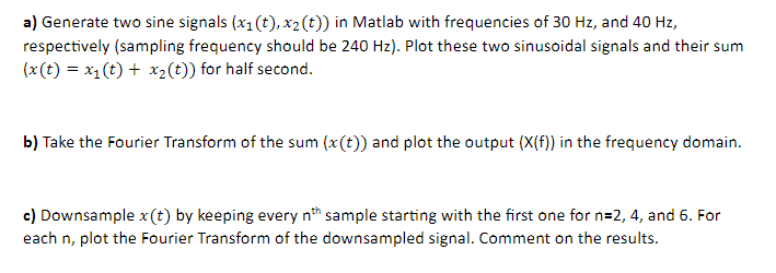 Solved a) ﻿Generate two sine signals (x1(t),x2(t)) ﻿in | Chegg.com