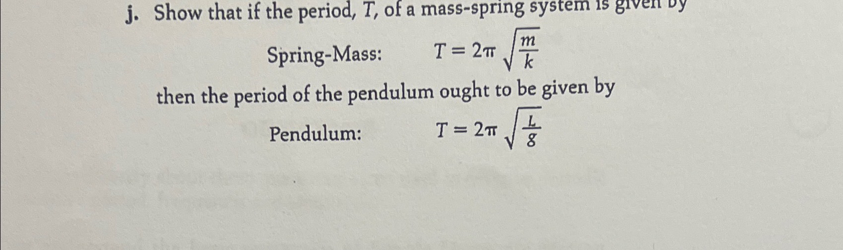 Solved j. ﻿Show that if the period, T, ﻿of a mass-spring | Chegg.com