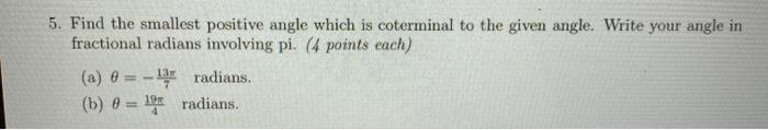 Solved 5. Find the smallest positive angle which is | Chegg.com