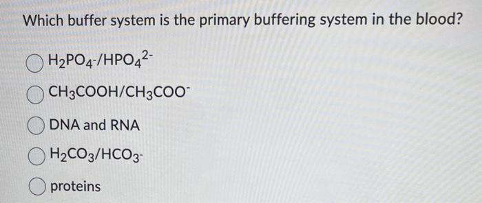 Solved Which buffer system is the primary buffering system | Chegg.com