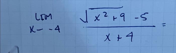 Solved limx→−4x+4x2+9−5= | Chegg.com