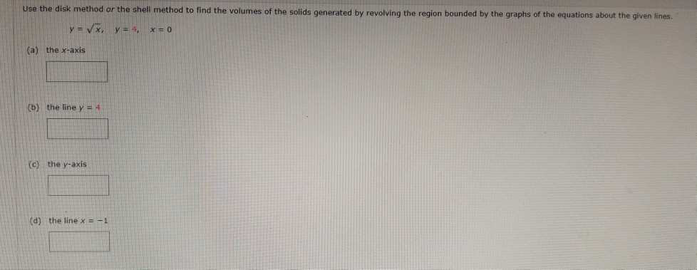 Solved Use the disk method or the shell method to find the | Chegg.com