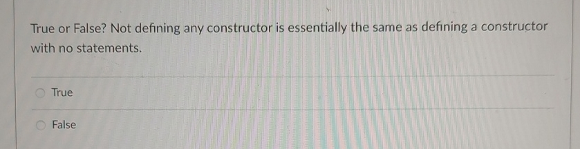 Solved True Or False Not Defining Any Constructor Is 9810