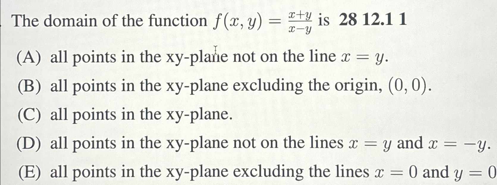 Solved The domain of the function f(x,y)=x+yx-y ﻿is(A) ﻿all | Chegg.com