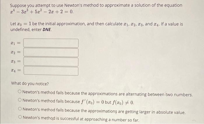 Solved Suppose you attempt to use Newton's method to | Chegg.com