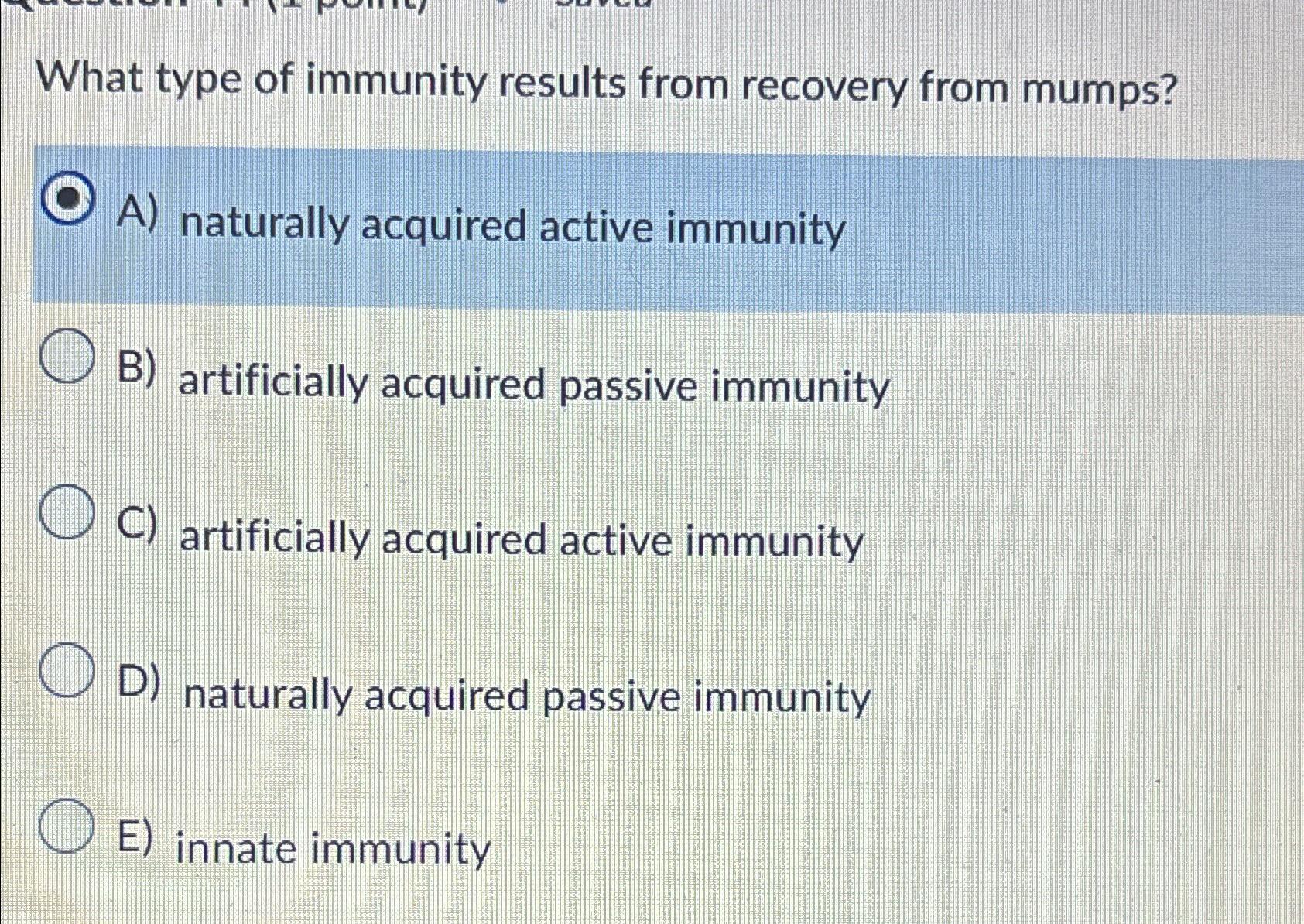 Solved What type of immunity results from recovery from | Chegg.com