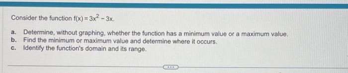 Solved Consider the function f(x)=3x2−3x. a. Determine, | Chegg.com