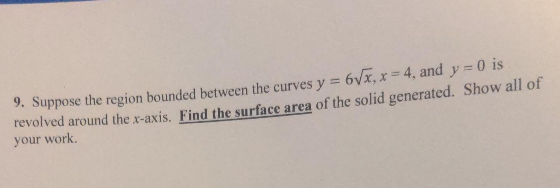 Solved 9. Suppose the region bounded between the curves | Chegg.com