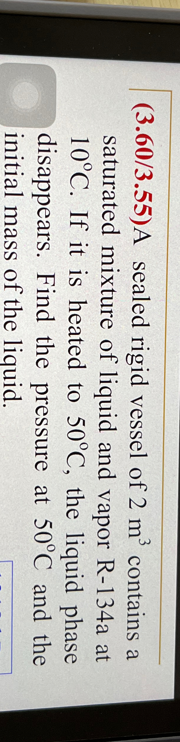 Solved (3.60/3.55)A sealed rigid vessel of 2m3 ﻿contains a | Chegg.com