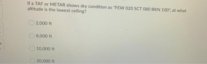 Solved If a TAF or METAR shows sky condition as "FEW 020 SCT | Chegg.com