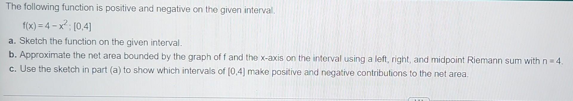 Solved The following function is positive and negative on | Chegg.com