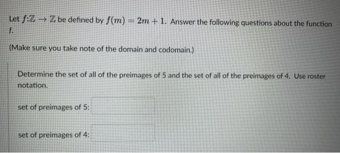 Solved Let f:Z→Z be defined by f(m)=2m+1. Answer the | Chegg.com
