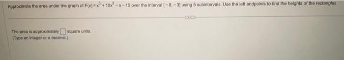 Solved Approximate the area under the graph of | Chegg.com