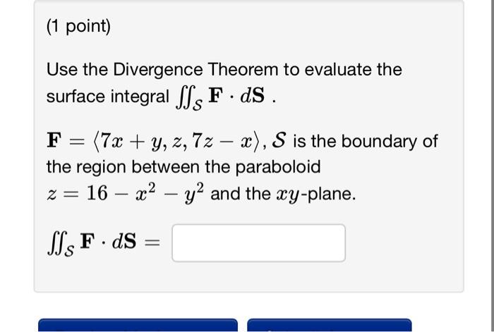 Solved Use the Divergence Theorem to evaluate the surface | Chegg.com