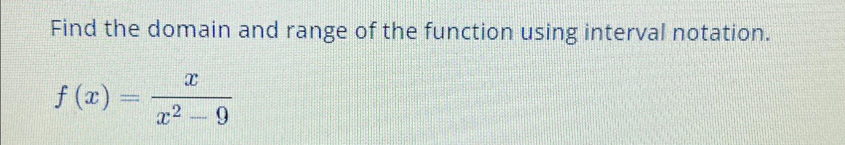 Solved Find the domain and range of the function using | Chegg.com
