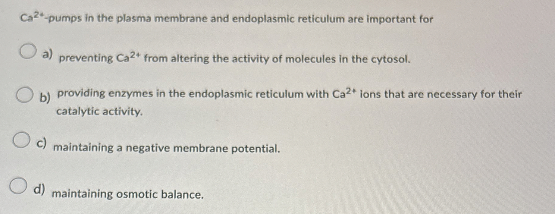Solved Ca24-pumps in the plasma membrane and endoplasmic | Chegg.com