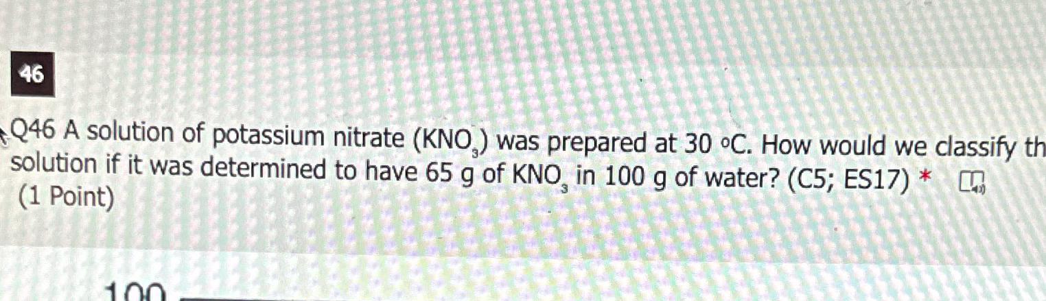 Solved 46Q46 ﻿A solution of potassium nitrate (KNO3) ﻿was | Chegg.com
