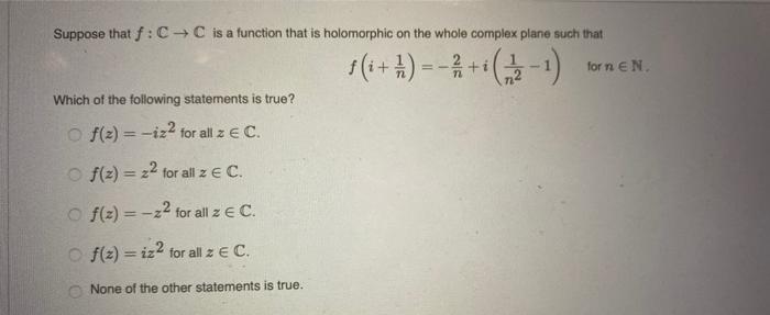 Solved Suppose that f:C→C is a function that is holomorphic | Chegg.com