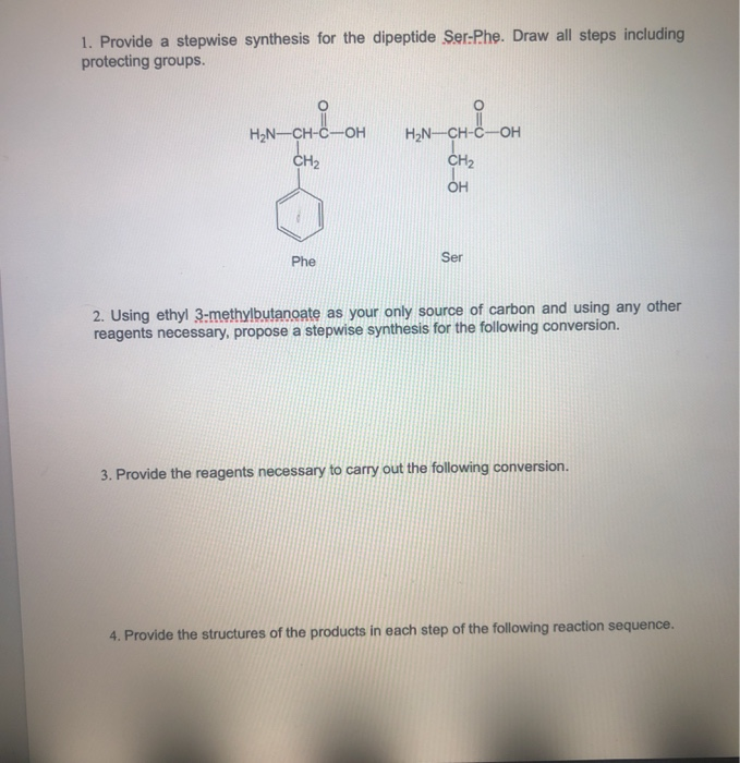 Solved 1. Provide a stepwise synthesis for the dipeptide | Chegg.com