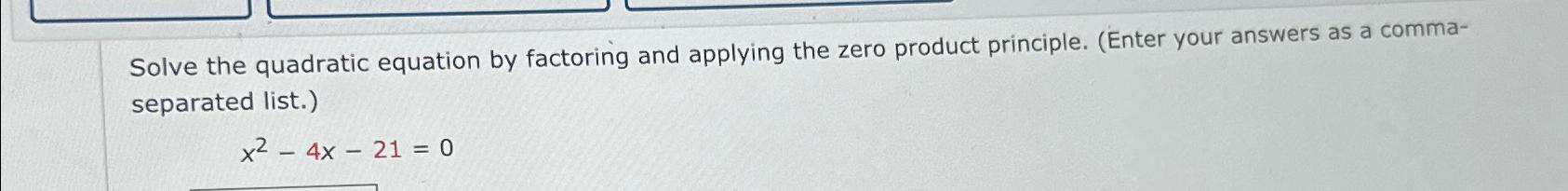 Solved Solve the quadratic equation by factoring and | Chegg.com