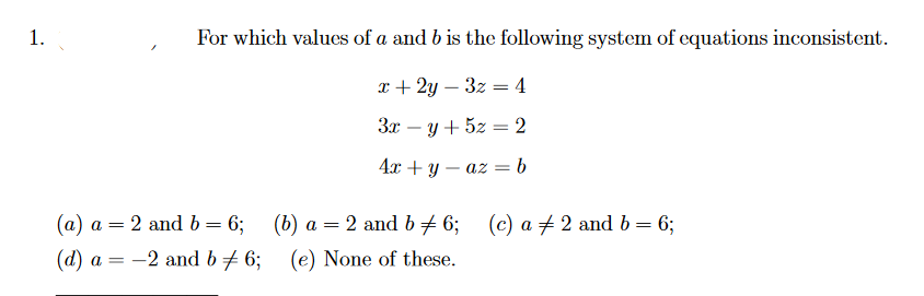 Solved For which values of a and b ﻿is the following system | Chegg.com