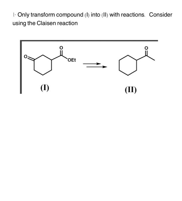 Solved 1- Only transform compound (1) into (ll) with | Chegg.com
