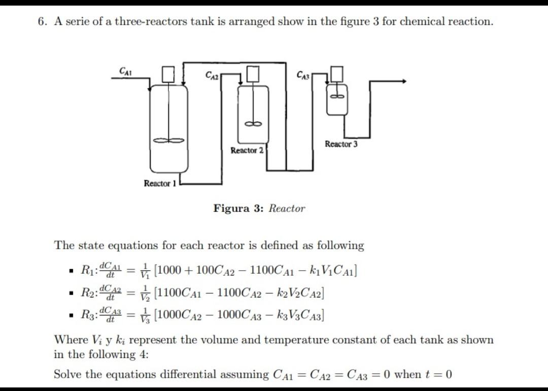Solved 6. A serie of a three-reactors tank is arranged show | Chegg.com