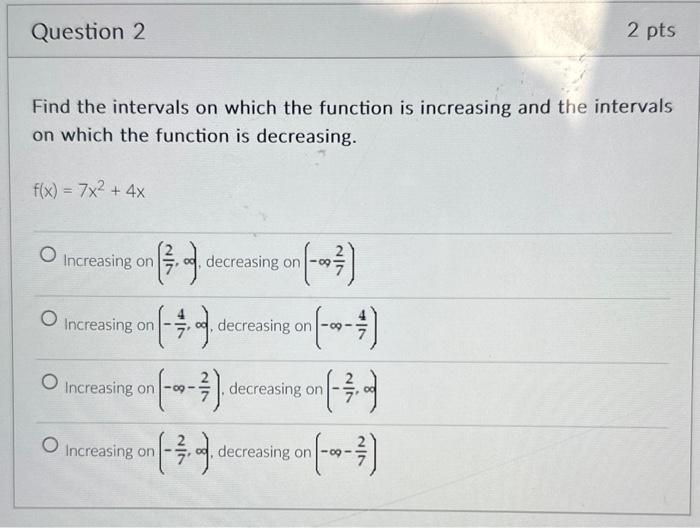 Solved Find the intervals on which the function is | Chegg.com
