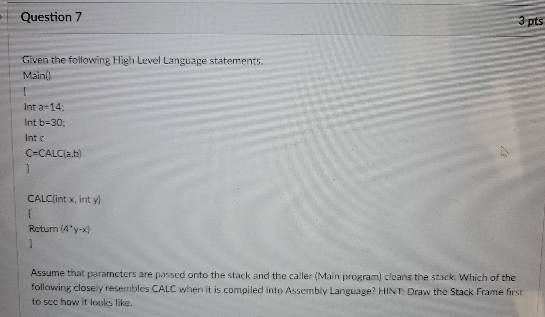 Solved O CALC PROC Push ebp Mov ebp.esp Mov eax, [ebp-8] Shl | Chegg.com