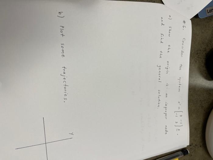 Solved \#6. Consider the system x′=[3−1−13]2x. a) Show the | Chegg.com