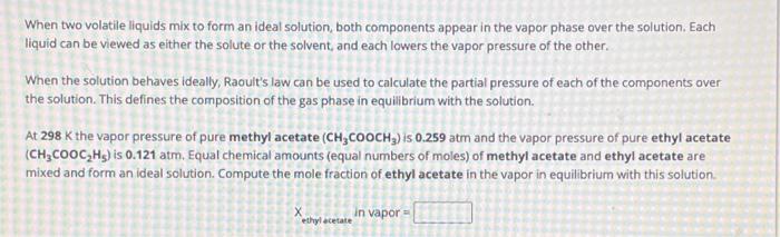 Solved When two volatile liquids mix to form an ideal | Chegg.com