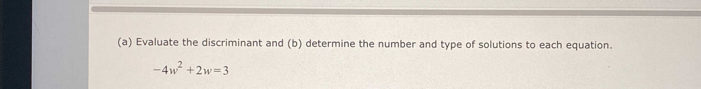 Solved (a) ﻿Evaluate the discriminant and (b) ﻿determine the | Chegg.com