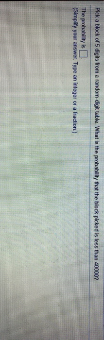 Solved Pick a block of 5 digits from a random-digit table. | Chegg.com