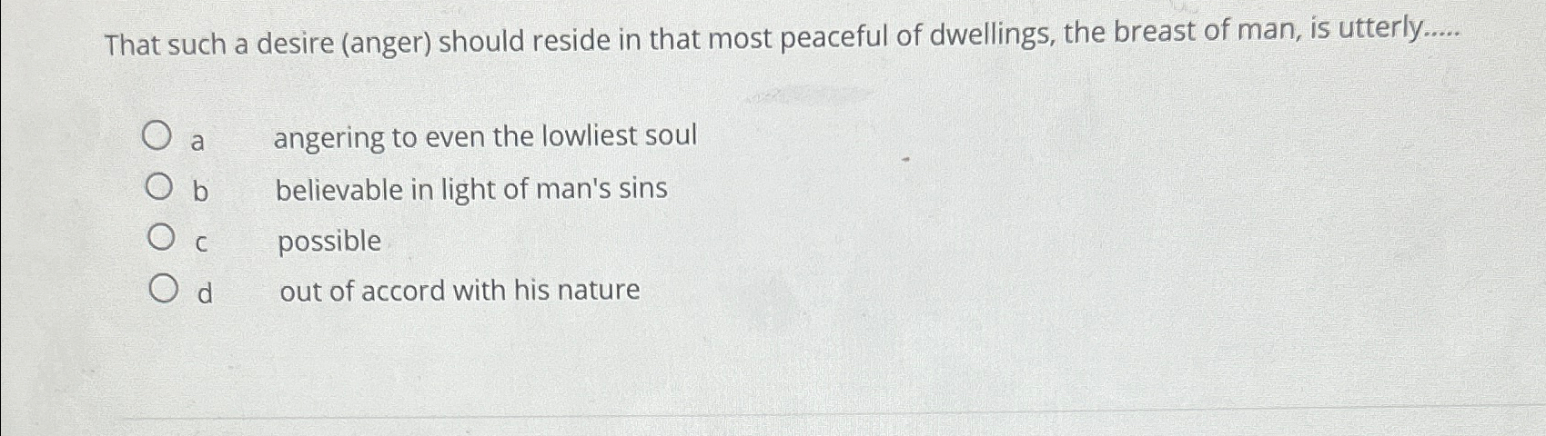 Solved That such a desire (anger) ﻿should reside in that | Chegg.com