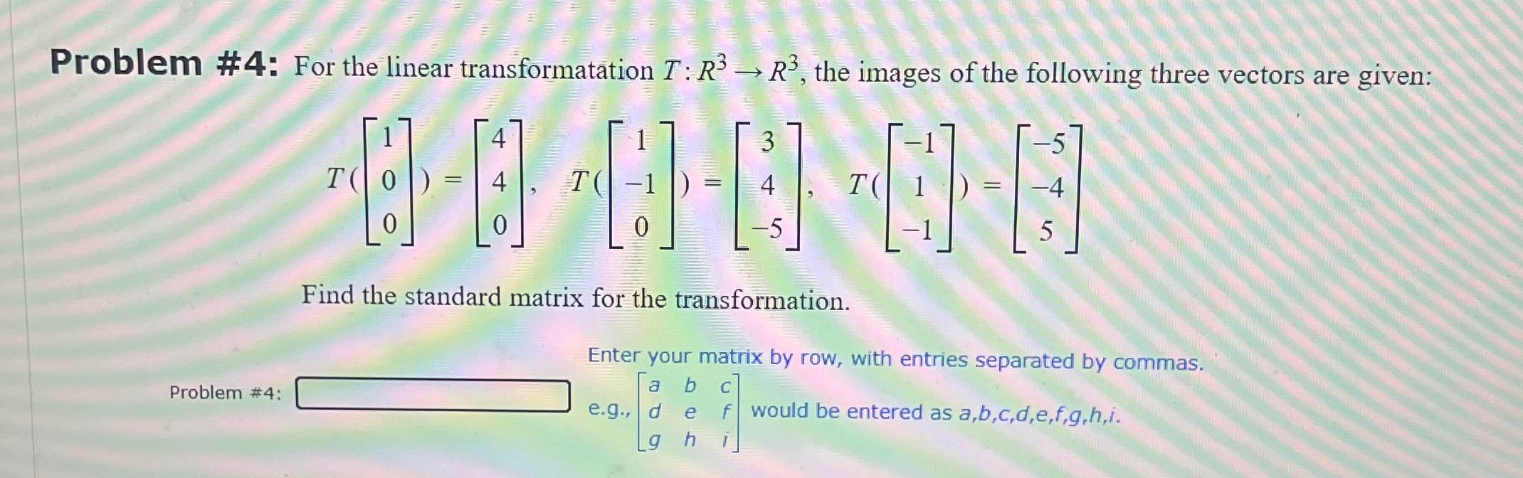 Solved Problem #4: For the linear transformatation T:R3→R3, | Chegg.com