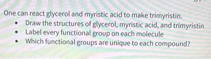 Solved One can react glycerol and myristic acid to make | Chegg.com