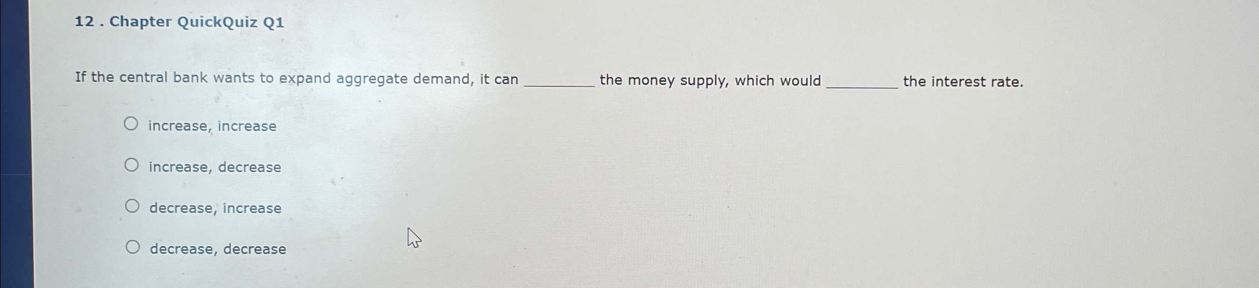 Solved Chapter QuickQuiz Q1If the central bank wants to | Chegg.com